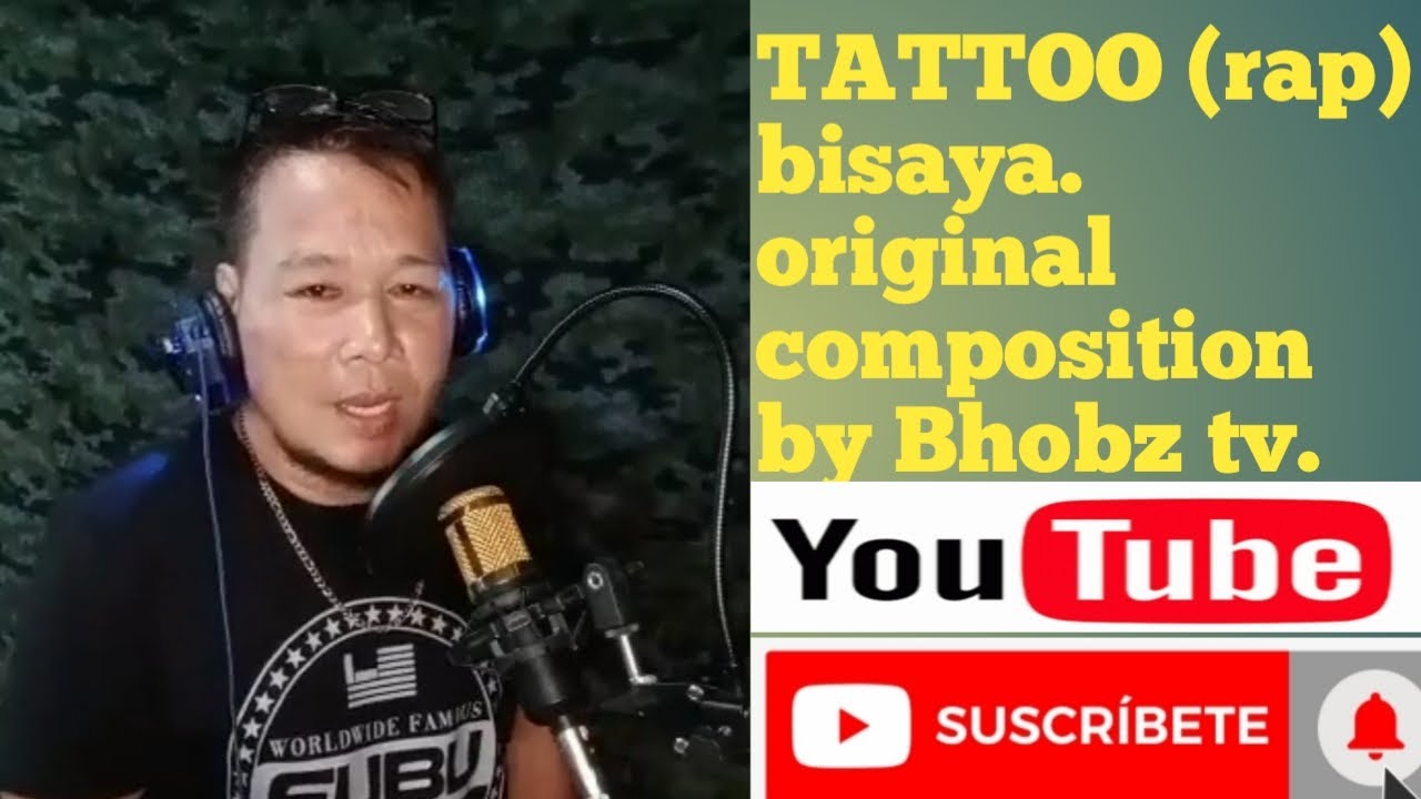 TATTOO (rap) bisaya. original composition by Bhobz tv. - YouTube