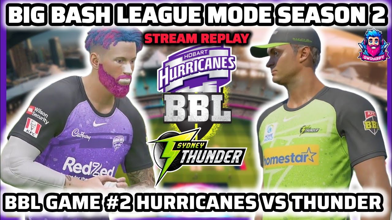 BBL GAME MODE SEASON 2 | HOBART HURRICANES VS SYDNEY THUNDER #cricket24 ...