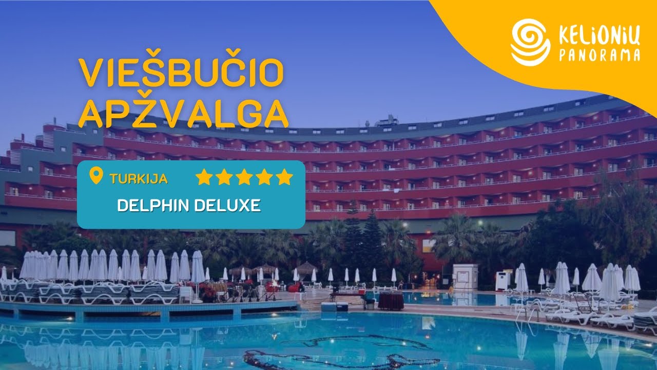Turkijos viešbučio DELPHIN DELUXE 5* apžvalga - YouTube
