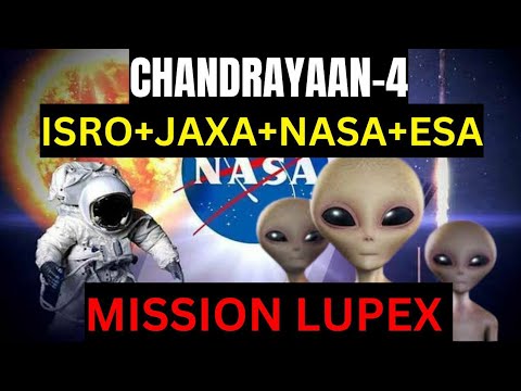 MISSION CHANDRAYAAN- 4||LUPEX MISSION COMPLETE STORY ISRO+JAXA+NASA+ESO ...