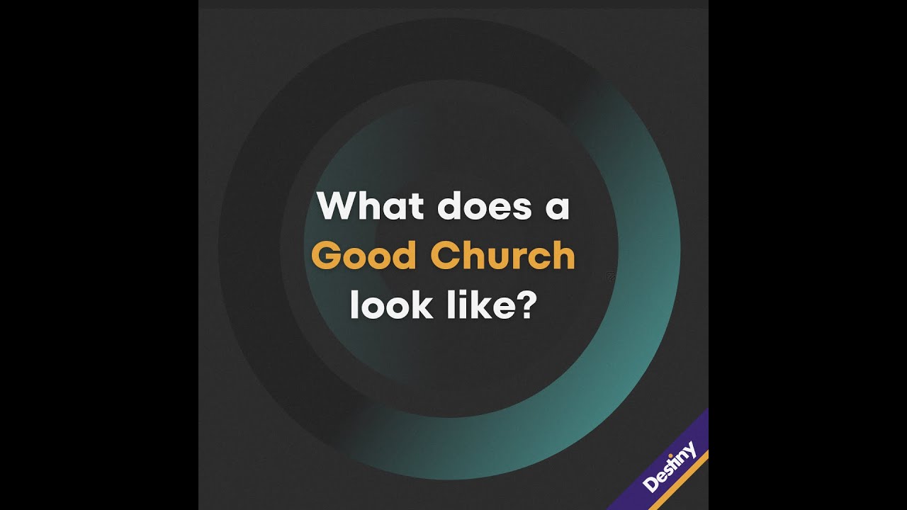 What Does A Good Church Look Like? - YouTube