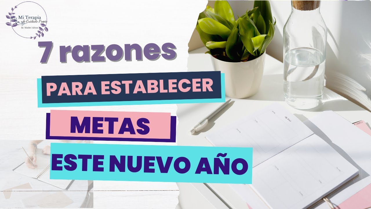 7 razones por las que deberías establecer metas para este nuevo año ...