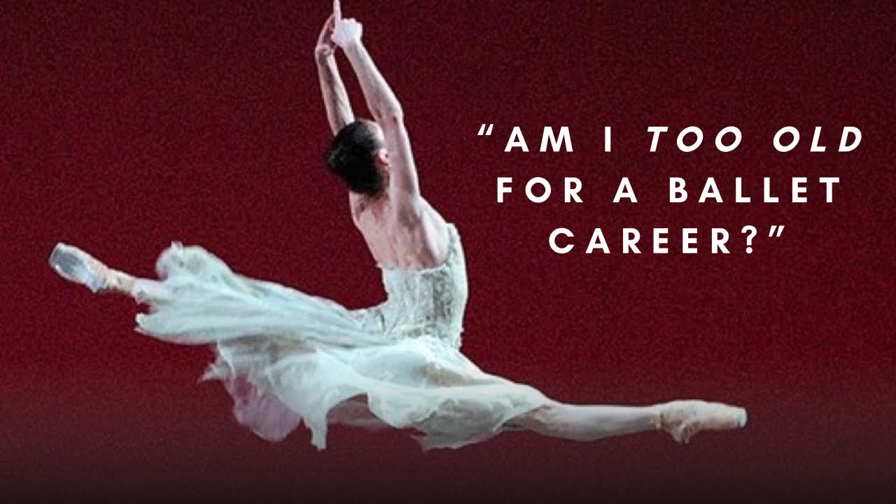Is It Too Late To Be A Professional Dancer? - YouTube