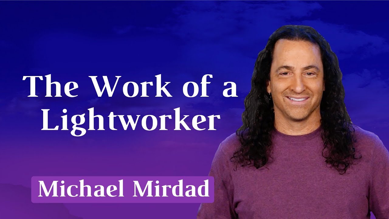 The Work of a Lightworker - YouTube