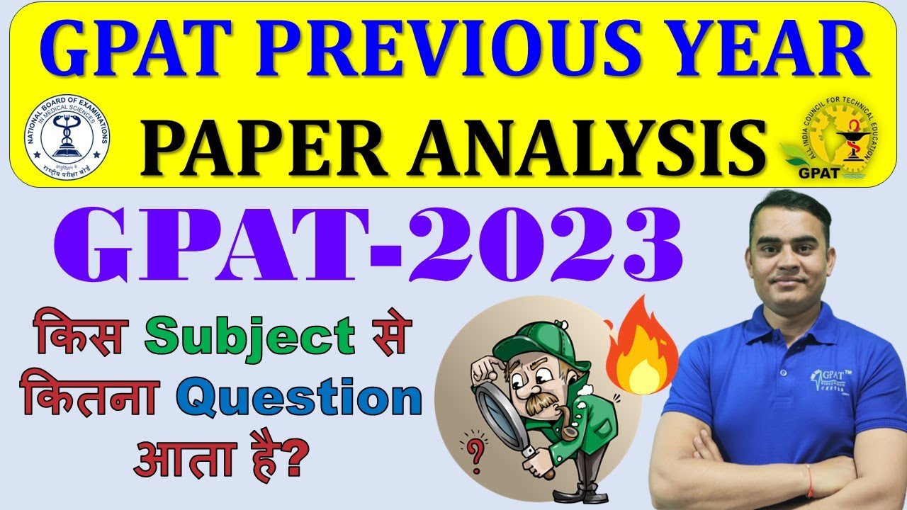 GPAT PREVIOUS YEAR QUESTION ANALYSIS | GPAT 2023 SUBJECT WISE ANALYSIS ...