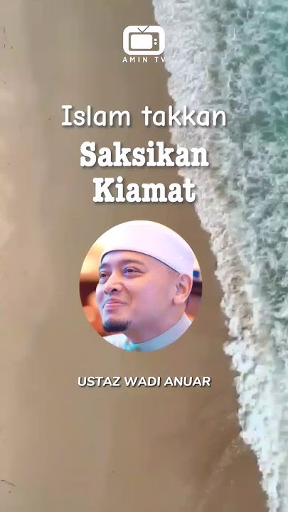 Islam Takkan Saksikan Kiamat - Ustaz Wadi Anuar #ustazwadianuar - YouTube