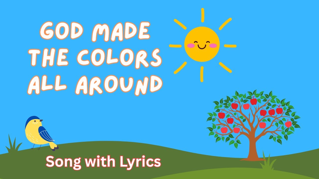 God Made the Colors 🌈 | Sing-Along Kids Song | With Lyrics on Screen ...