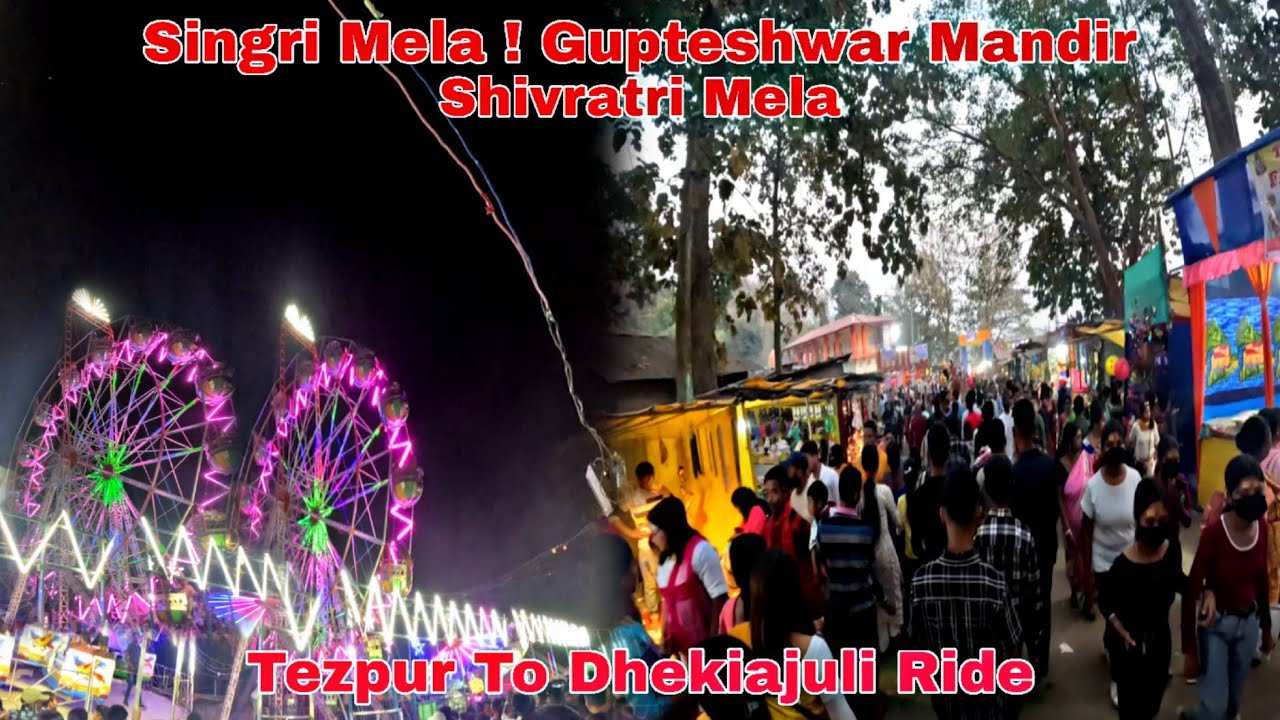 Singri Mela ! Gupteshwar Mandir ! Tezpur To Dhekiajuli. - YouTube