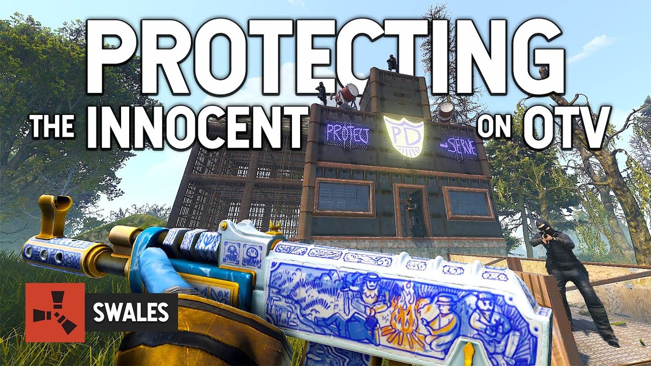 PROTECTING THE INNOCENT ON THE OTV SERVER - RUST - YouTube