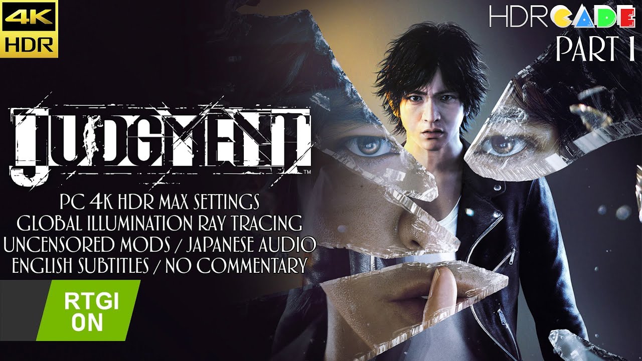 Judgment (Judge Eyes) | PC 4K 60fps HDR RTGI Ray Tracing Max Settings Legend JP Longplay HDRcade ...