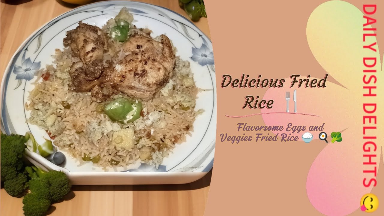 Eggs Fried Rice| Chinese Fried Rice| Delicious Fried Rice by Daily Dish ...