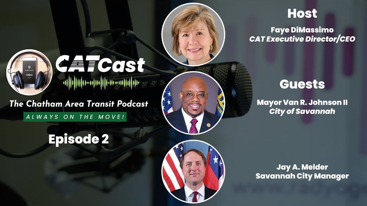 CATCast Ep 2: Faye DiMassimo, Savannah Mayor Van Johnson & City Manager ...