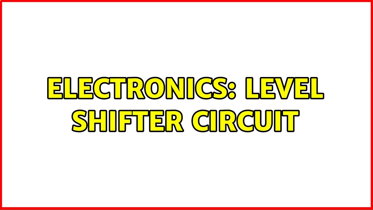 Electronics: Level shifter circuit (2 Solutions!!) - YouTube