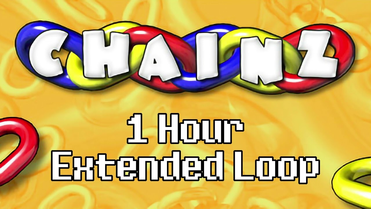 Chainz (GameHouse) OST - Background Music Theme (1 Hour Extended Loop ...