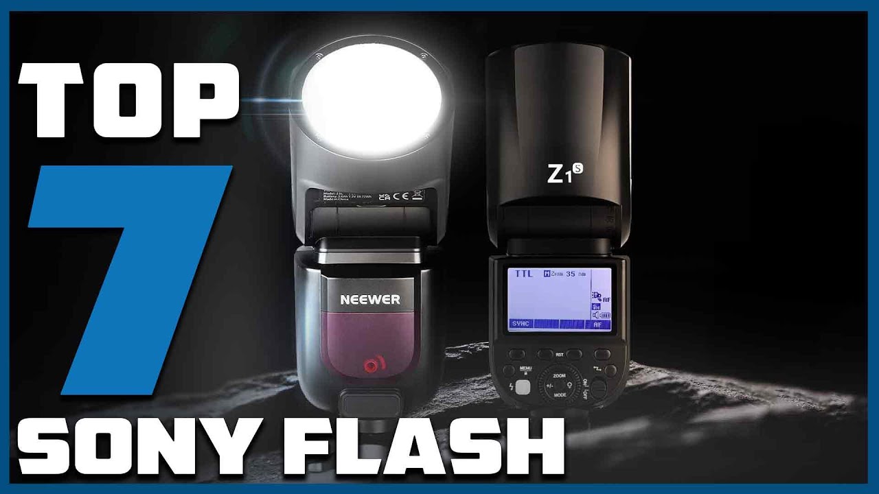 Sony Photographers: Discover the 7 Best Flashes for Your Camera in 2024 ...