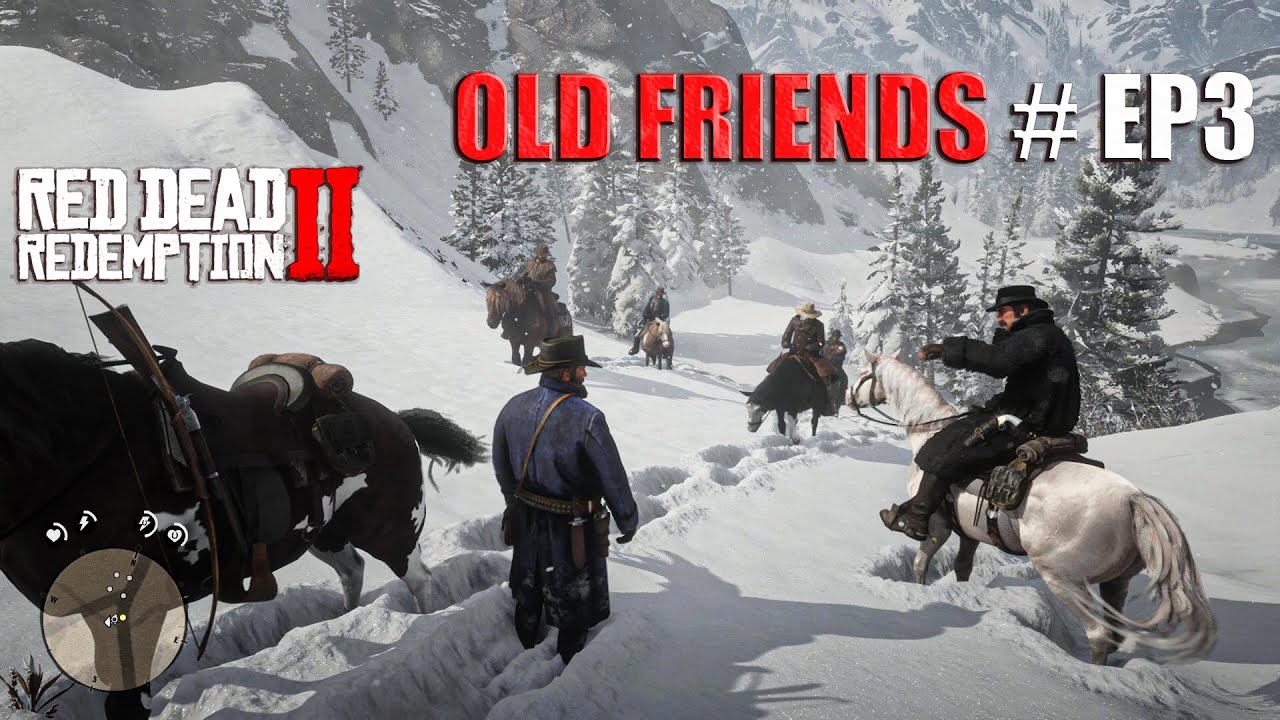 Red Dead Redemption 2 # OLD FRIENDS EP3 - YouTube
