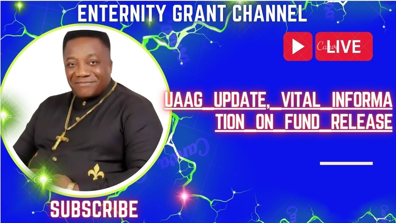 UAAG_UPDATE,_VITAL_INFORMATION_ON_FUND_RELEASE - YouTube