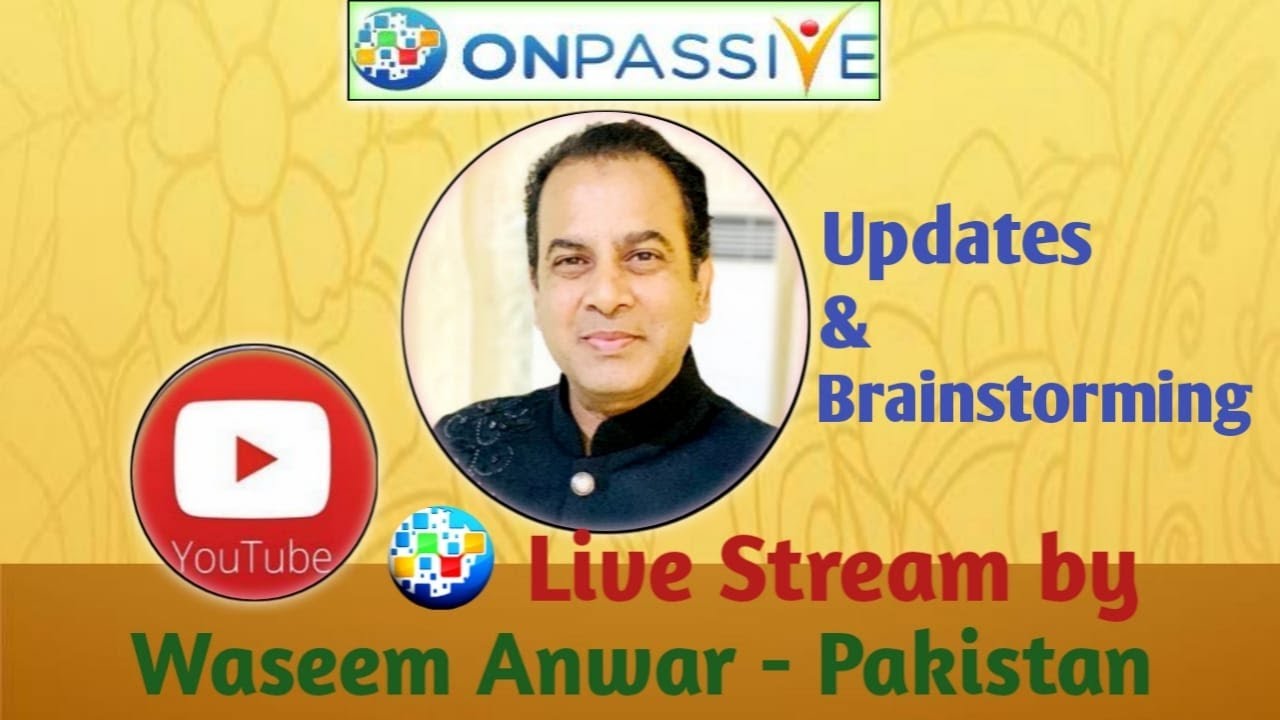 #ONPASSIVE, Live stream by Waseem Anwar -Pakistan ,7 December,2023 - YouTube