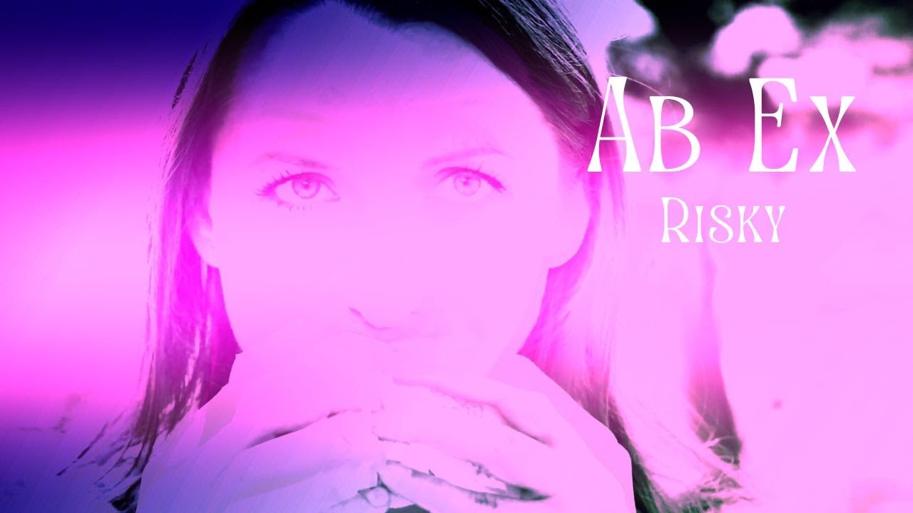 Ab Ex - Risky (Official Music Video) - YouTube