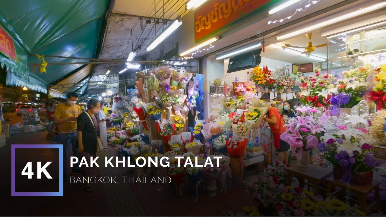 Evening Exploring Pak Khlong Talat Bangkok Flower Market | Virtual ...