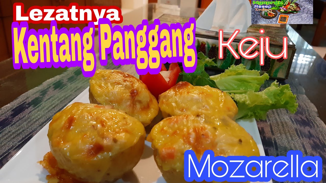 RESEP KENTANG PANGGANG KEJU MOZARELLA YANG LEGIT - YouTube