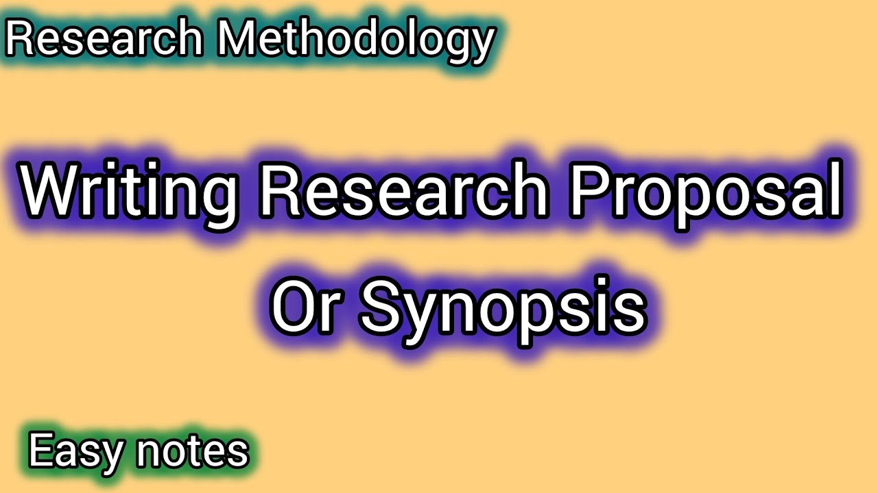 "Writing Research Proposal or Synopsis". Research Methodology ,easy ...
