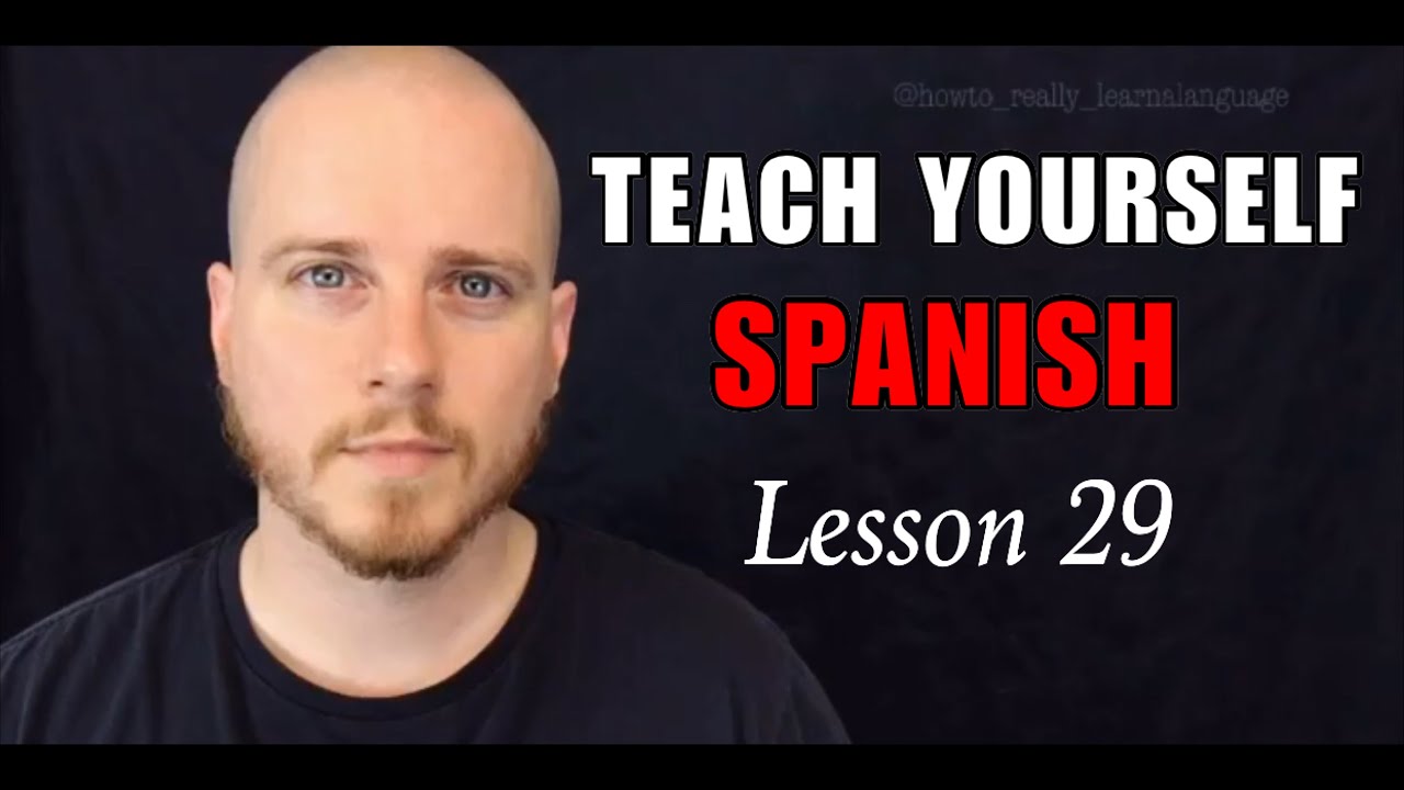 Teach Yourself Spanish Lesson 29 YouTube teach-yourself-spanish-lesson-29-youtube