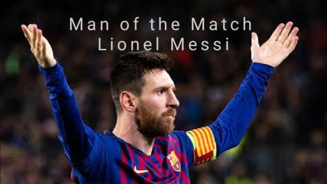 Man of the match Messi 🔥 - YouTube