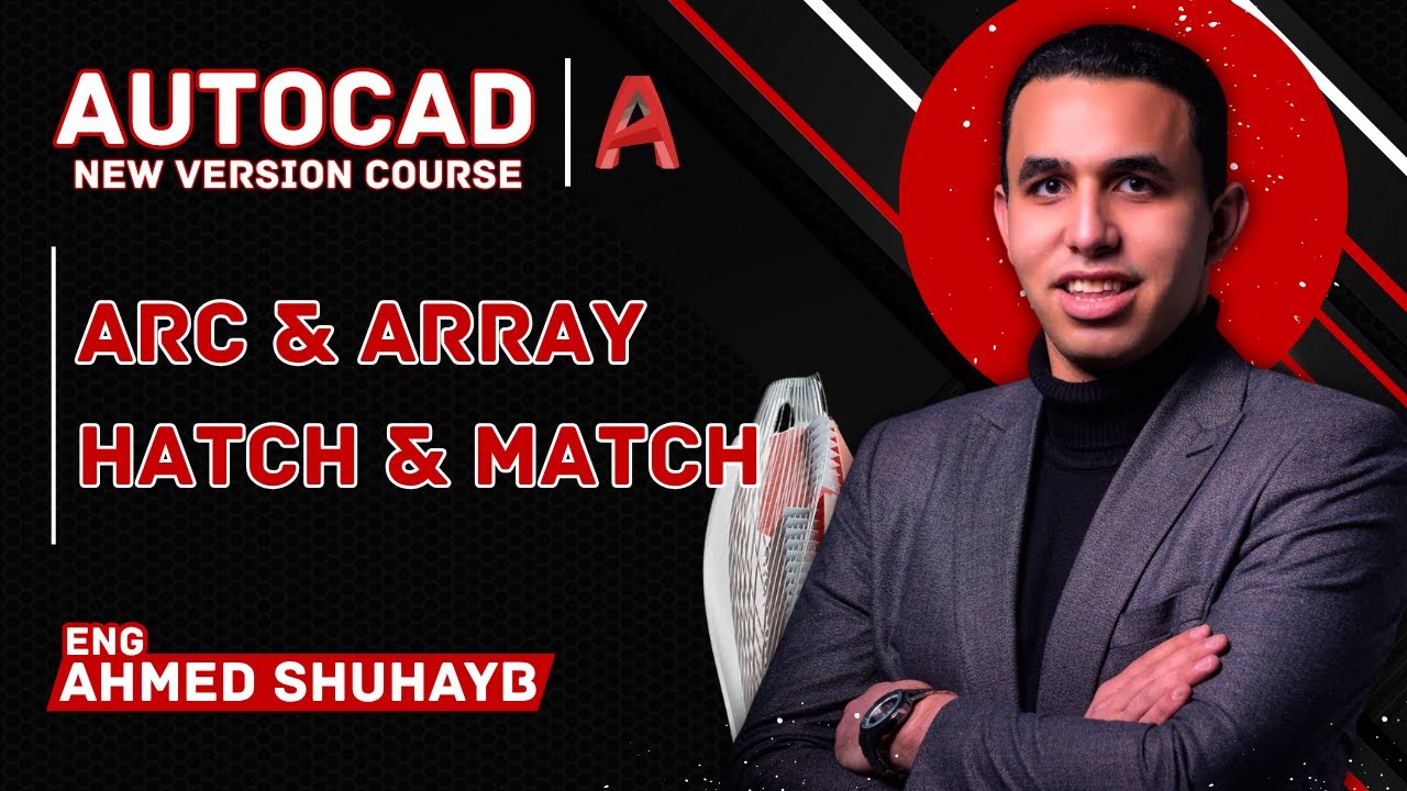 AutoCAD ( New Version ) " Arc & Array & Hatch & Match - Session 16 ...