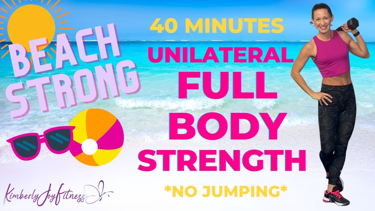 BEACH STRONG | Unilateral Full Body Strength - 40 Minute | 28 - YouTube