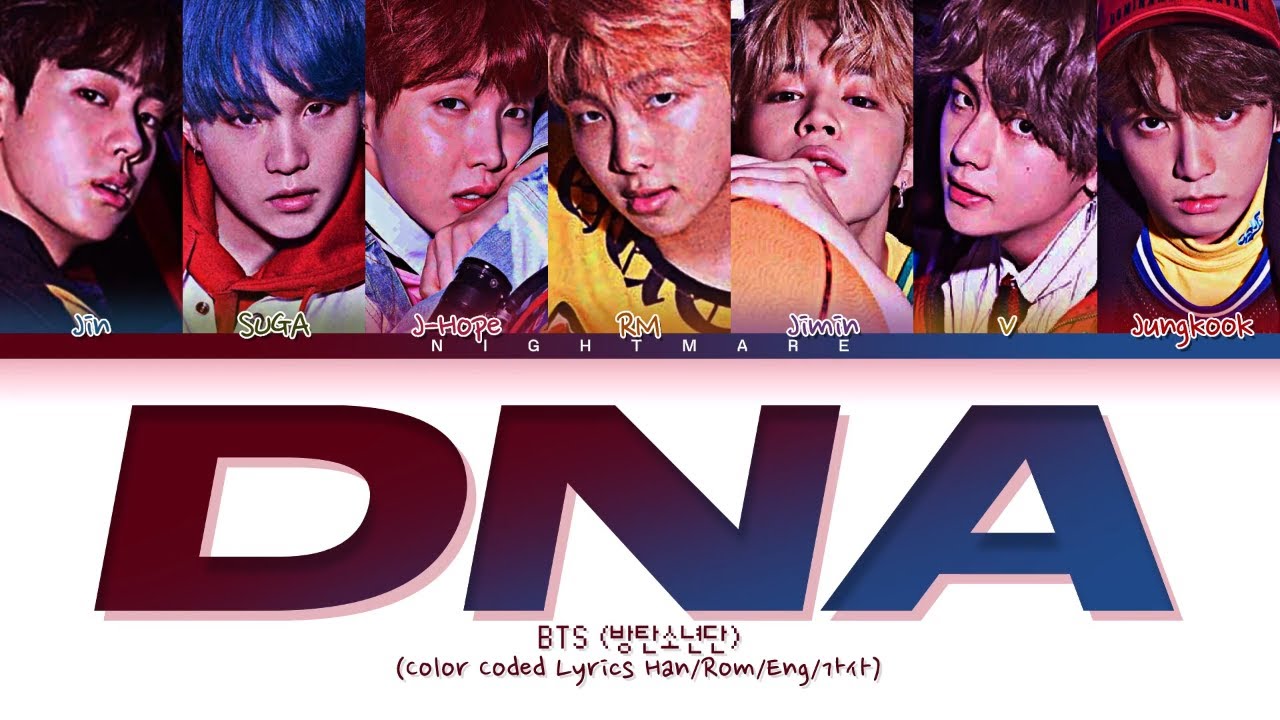 BTS (방탄소년단) - 'DNA' Lyrics [Color Coded Lyrics Han/Rom/Eng/가사] - YouTube