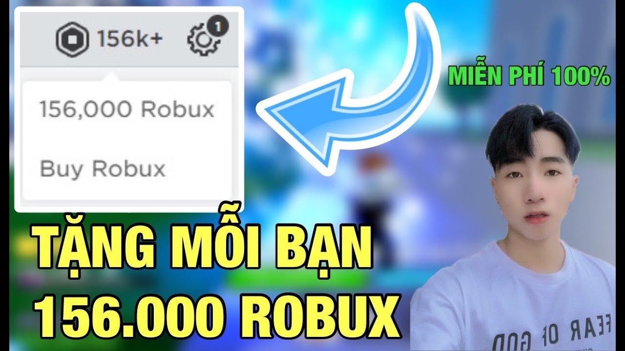 Roblox : Tặng Mỗi Bạn 156.000 Robux Miễn Phí Khi Xem Video Này Mới Nhất ...