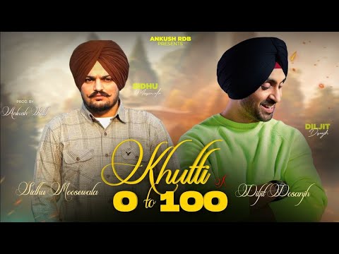 Khutti X O - 100 : Sidhumoosewala x Diljit Dosanjh Panjabi Remix song ...