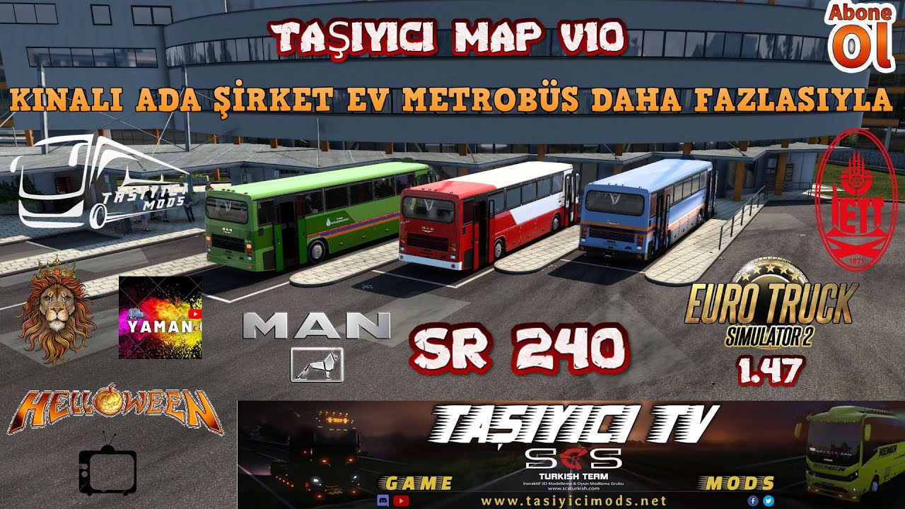 ETS2 1.47 MAN SR 240 TaşıyıcıMap V10 Kınalı Ada Şirket Ev Metrobüs Daha ...