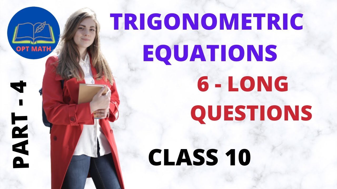 Trigonometric Equations || Trigonometry ||Solution of Long Questions ...