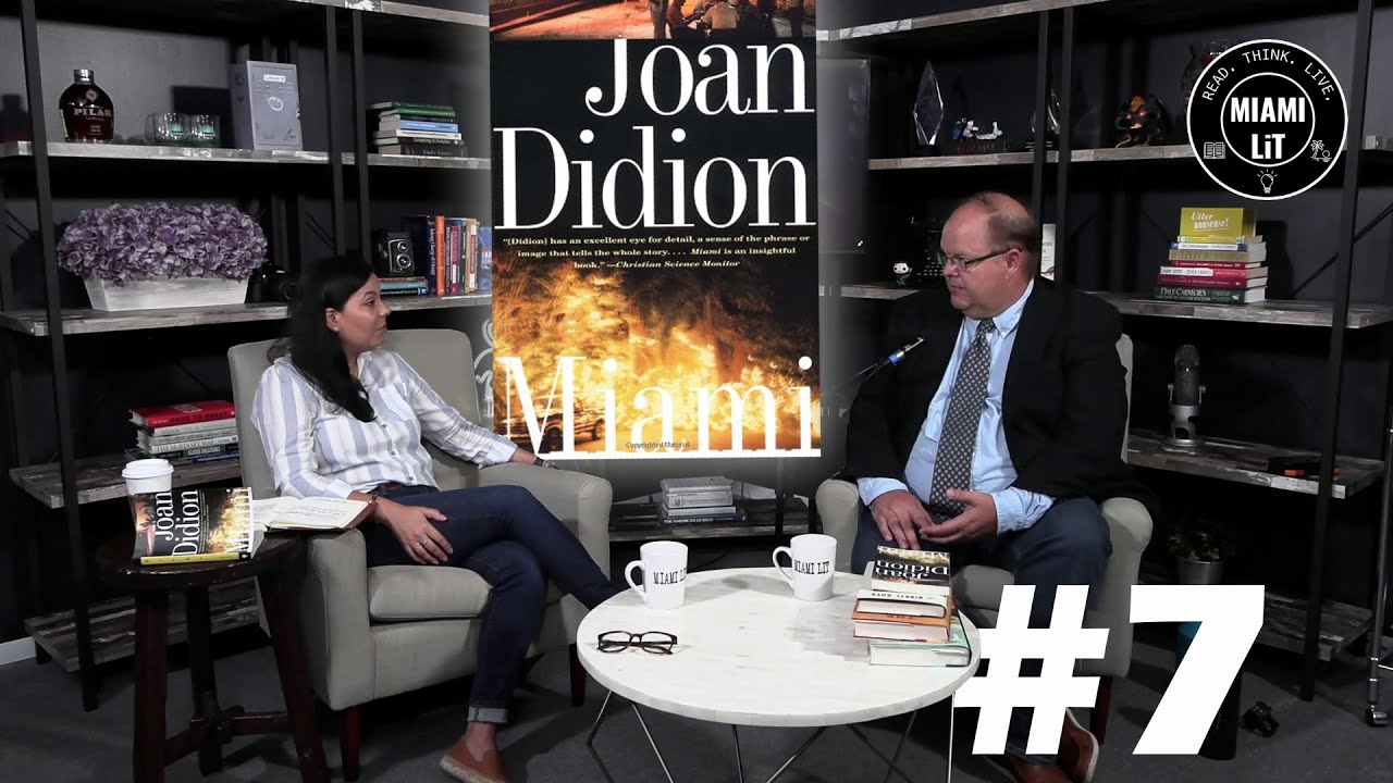 Miami Lit Podcast #7 - Miami by Joan Didion - with our guest David ...