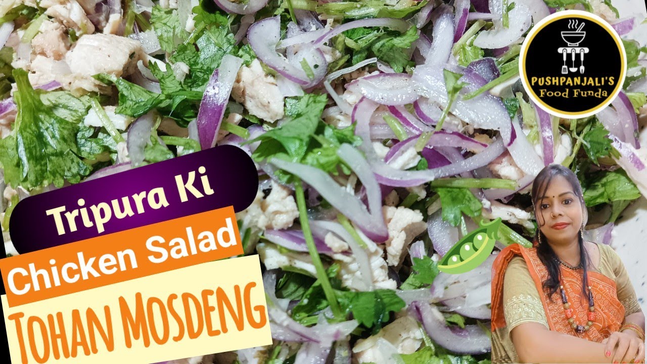 Tripura's Chicken Bharta |Tohan Mosdeng | Tripuri style Chicken Salad ...