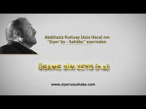 Üsame Bin Zeyd (r.a) - Abdülaziz Kutluay (Aziz Hoca)  - Siyer'üs Sahâbe eseri
