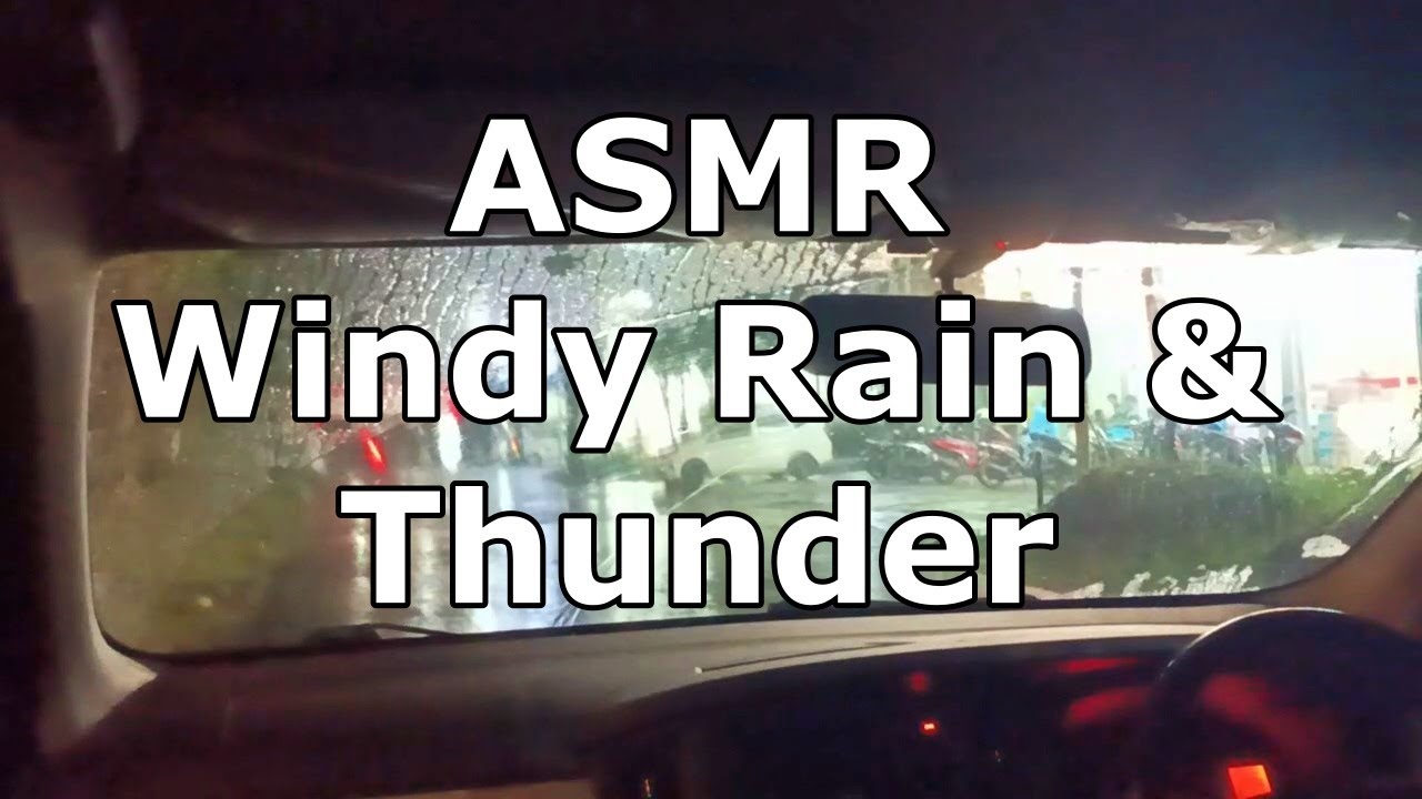 ASMR Windy Rain & Thunder | Deep Relaxation Inside a Parked Car - YouTube