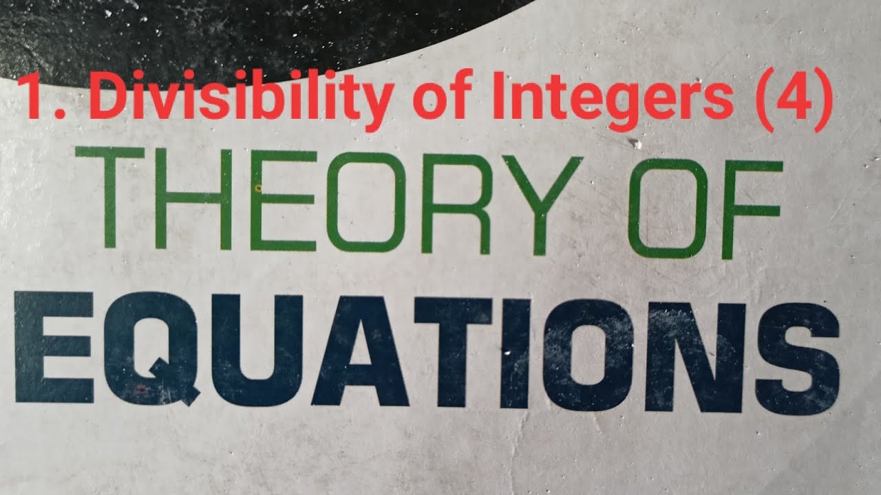Theory of Equation || Unit-1 Divisibility of Integers (4) - YouTube