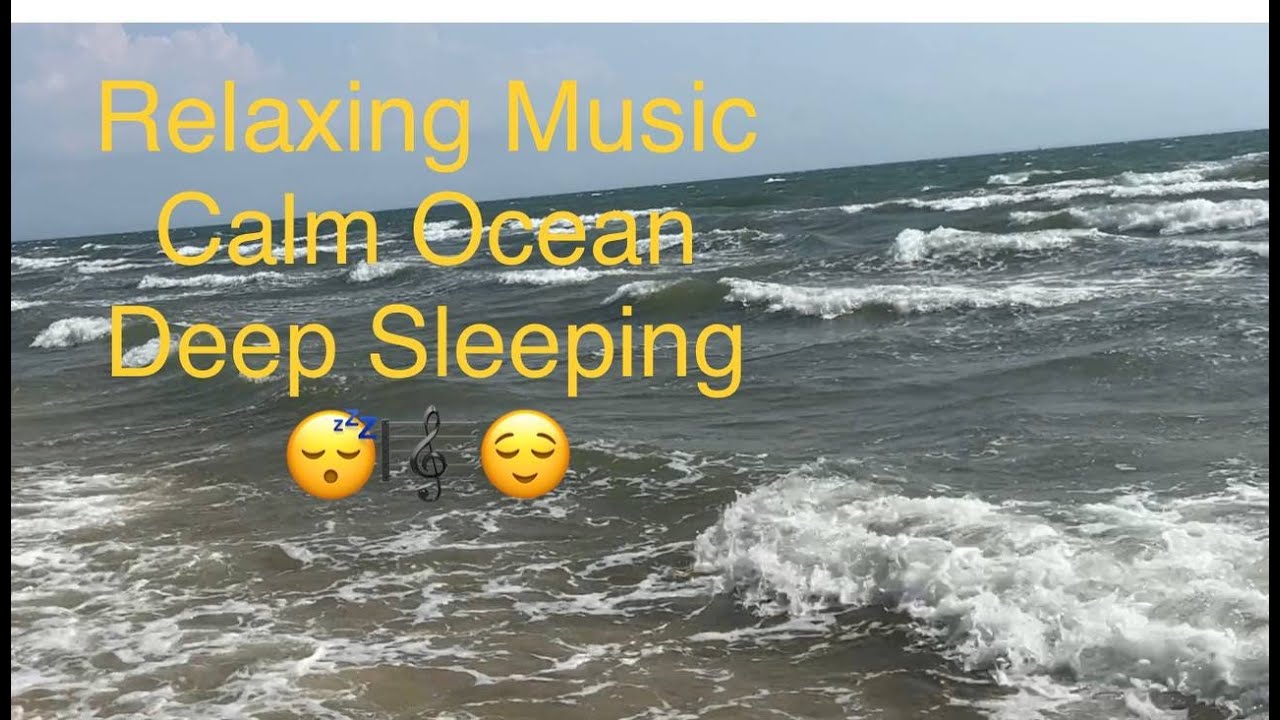 Relaxing Music & Calm Ocean Relaxing Deep Sleeping - YouTube
