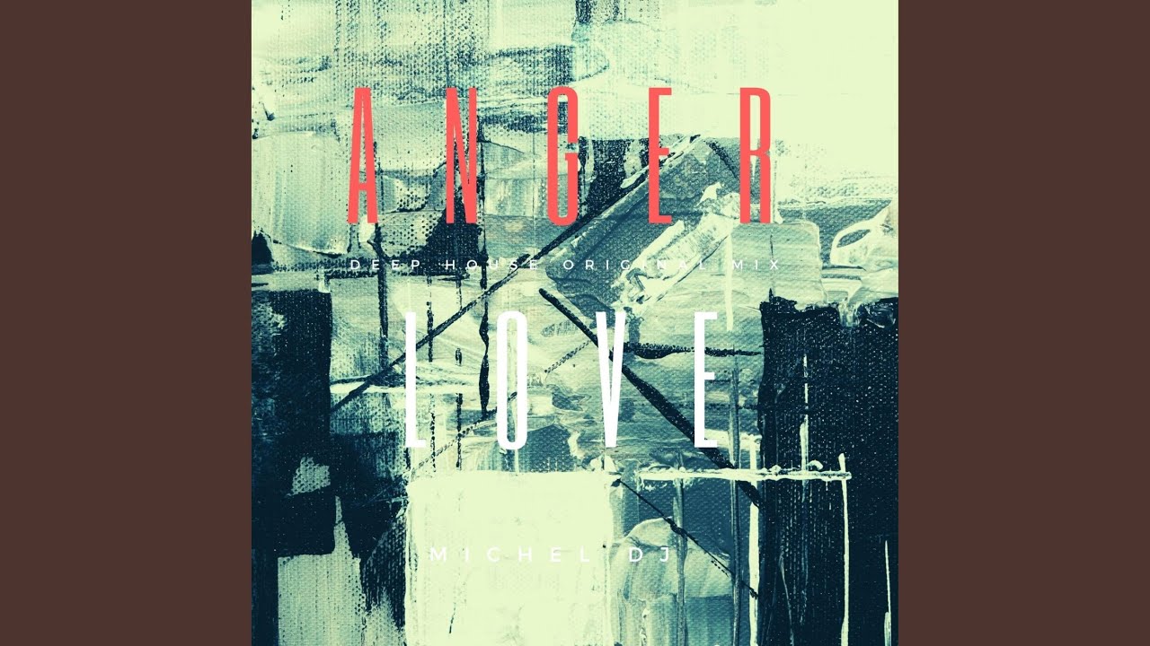 Anger Love - YouTube Music