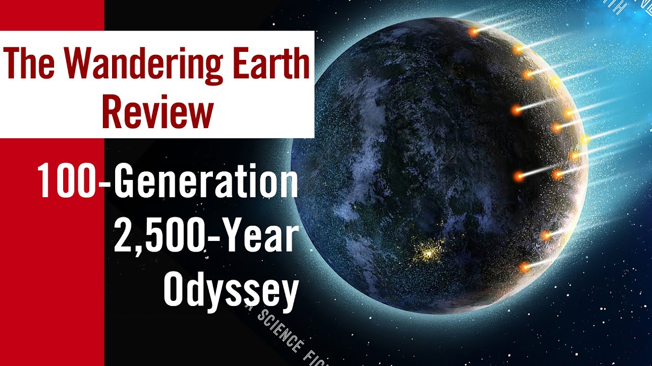 A 100-Generation, 2,500-Year Odyssey: The Wandering Earth Review - YouTube