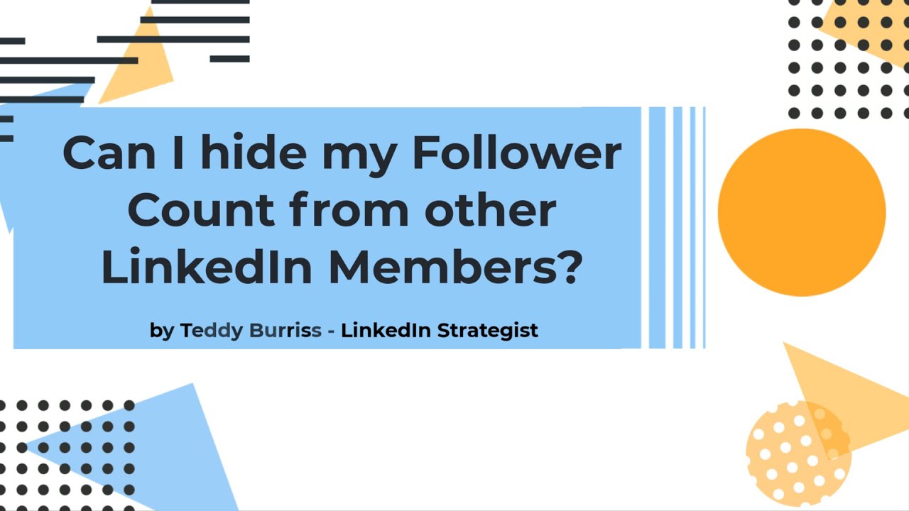 Can I hide my Follower Count from other LinkedIn Members - YouTube
