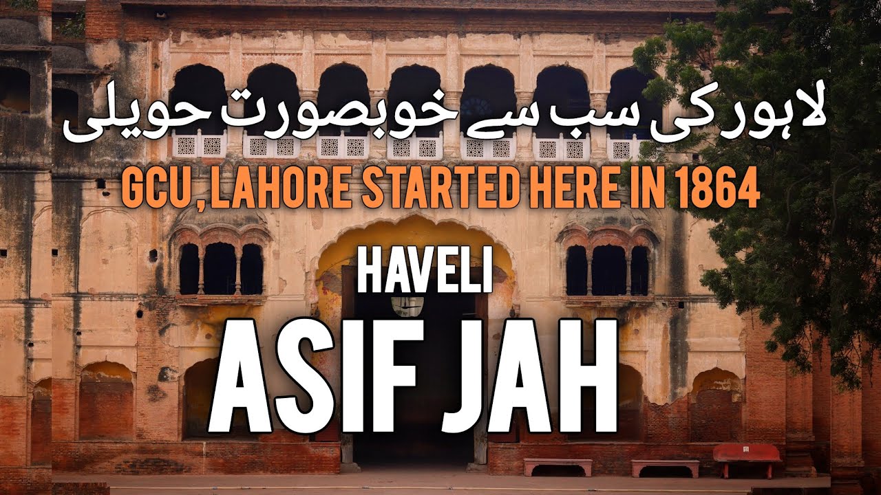 MOST BEAUTIFUL HAVELI OF LAHORE. (GCU,LHR FIRST BUILDING). NOOR JAHAN'S ...