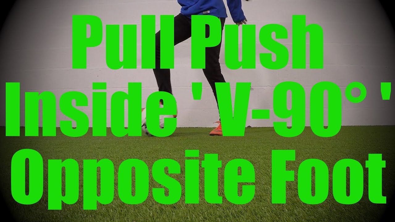 Pull Push Inside 'V-90°' Opposite Foot - Static Ball Control Drills ...