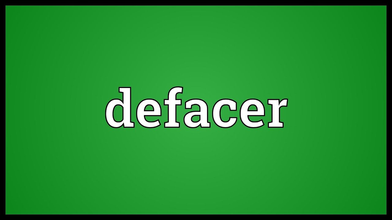 Defacer Meaning - YouTube