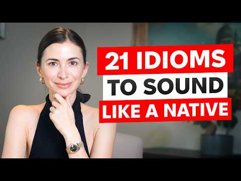 21 Useful English idioms that native speakers use