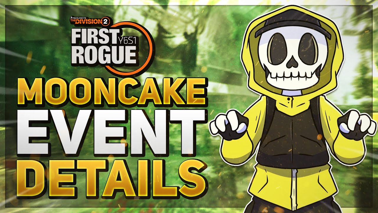 *BREAKING NEWS* The Division 2: MOONCAKE EVENT DETAILS REVEAL FULL ...