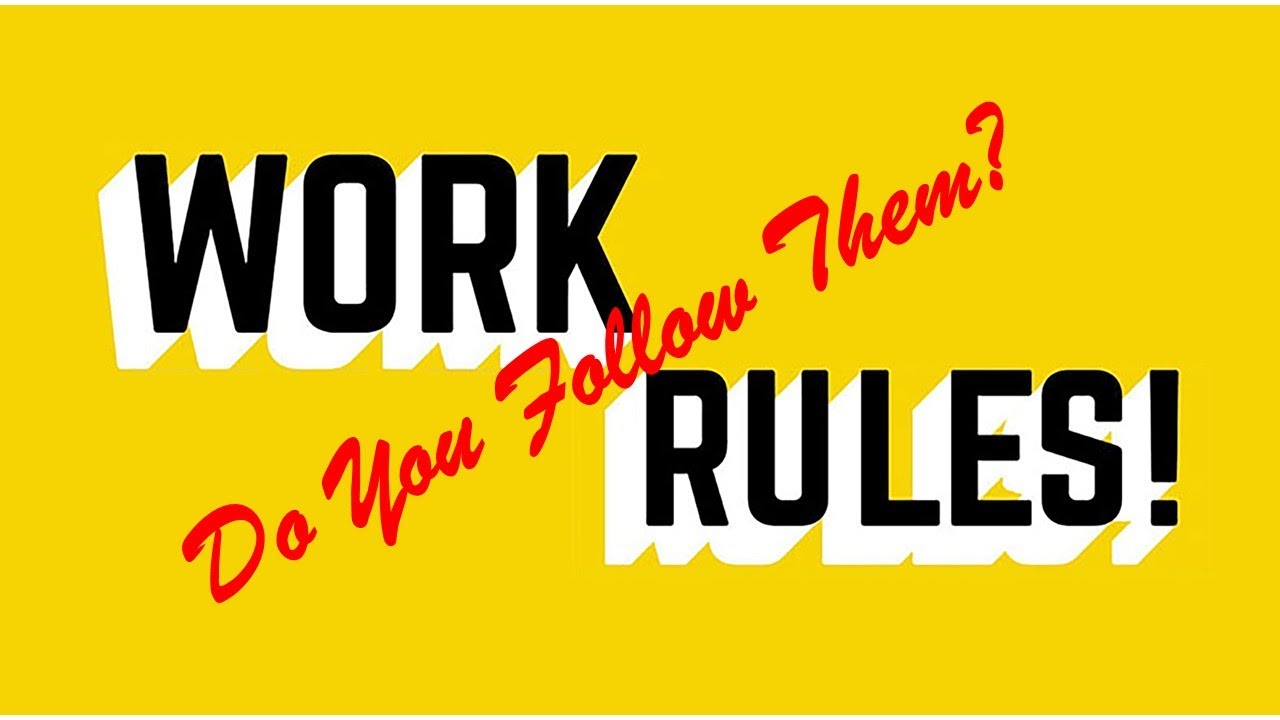 Do you follow the Work Rules? - YouTube